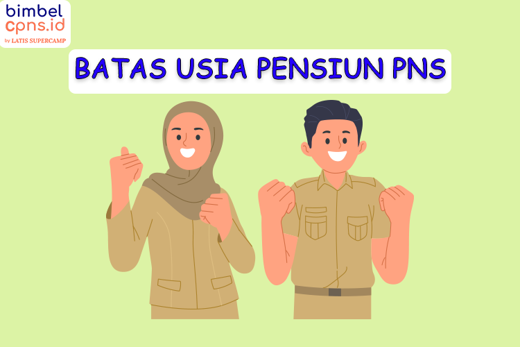 Berikut Informasi mengenai Batas Usia Pegawai Negeri Sipil (PNS)